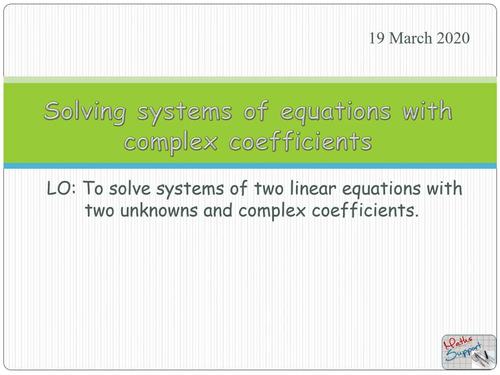 Solving systems of equations with two unknowns with complex coefficients
