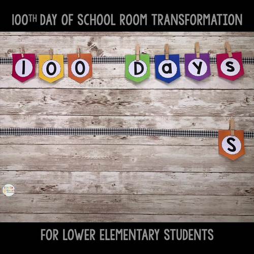 100th Day of School Room Transformation for First and Second Grade