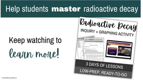 Radioactive Decay and Half-Life Lesson by CrouseWorks Learning | TPT