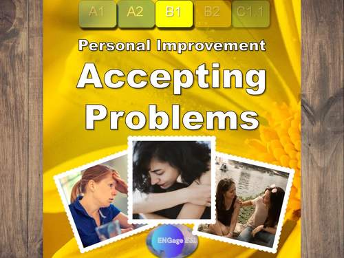 Accepting Problems / Complete Communicative ESL Lesson for Mid-level B1 ...