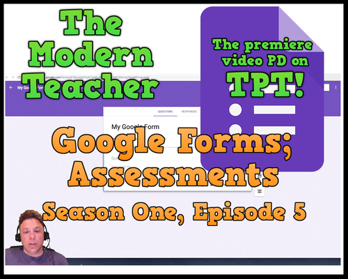 Google Forms; Assessments- (27:08) - The Modern Teacher by Mike Mosall