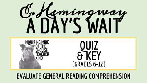 "A Day's Wait" by Ernest Hemingway Quiz and Answer Key | TPT