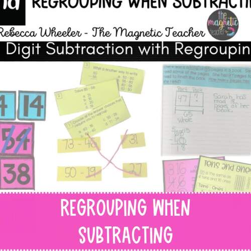 Regrouping When Subtracting by The Magnetic Teacher | TPT