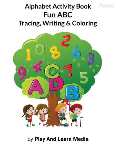 Alphabet Worksheets Fun ABC Tracing Sheets, Writing, Coloring - PDF ...