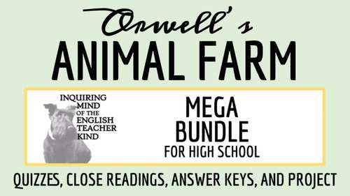 Animal Farm Bundle of Printables (Quizzes, Close Readings, Summative ...