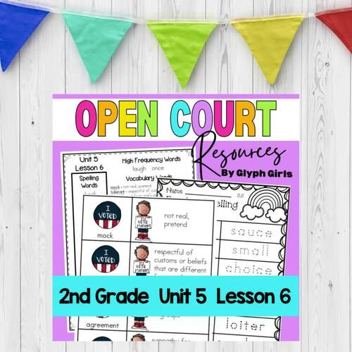 Open Court Reading 2nd Grade Unit 5, Lesson 6 Resources by Glyph Girls
