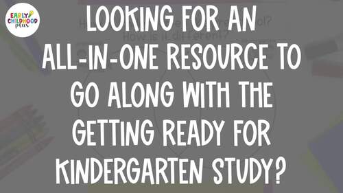 Getting Ready for Kindergarten Study Bundle for The Creative Curriculum