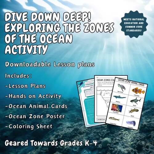 Dive Down Deep! Exploring the Zones of the Ocean Activity for Grades K-4