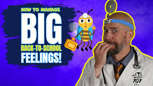 How to Manage Your BIG Back-to-School Feelings - Wellness 101 Jr.