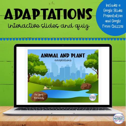 Adaptations Woodland and Pond Ecosystems Google™ Slides and Forms