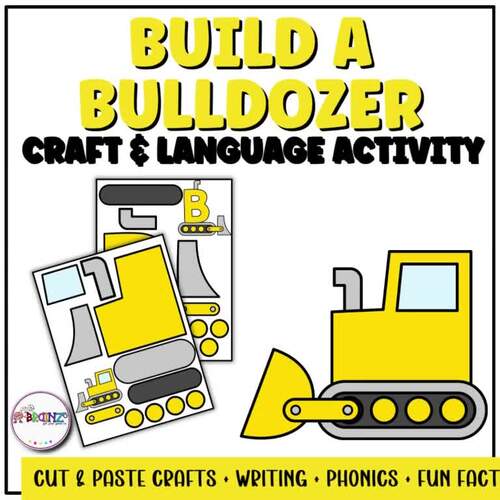 Build a Bulldozer Craft & Writing Activities | Letter B | Construction ...