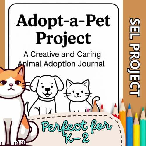 Adopt-a-Pet Writing Buddy Pack | Pretend Pet Adoption SEL Project for K–2