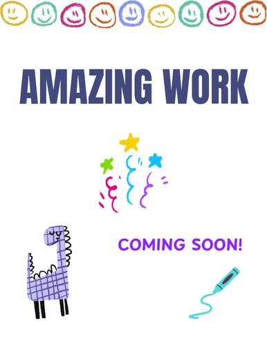 Amazing Work Coming Soon Posters | Student Work Display | Season ...