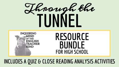 "Through the Tunnel" by Doris Lessing Quiz and Close Reading Bundle for ...
