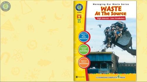 Waste: At the Source Gr. 5-8 by Classroom Complete Press | TPT