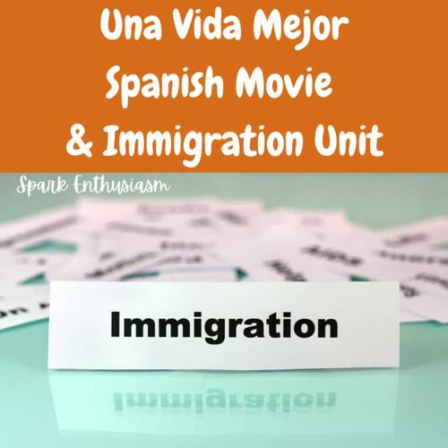Una Vida Mejor (A Better Life) Spanish Movie Packet with Immigration Unit