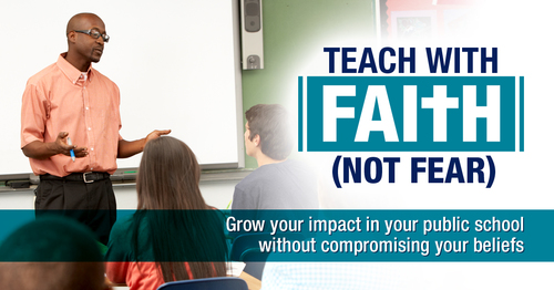 Teach with Faith, Not Fear training for Christian teachers in public ...