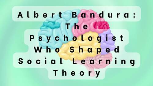 Albert Bandura: The Psychologist Who Shaped Social Learning Theory ... Albert Bandura: The Psychologist Who Shaped Social Learning Theory ...