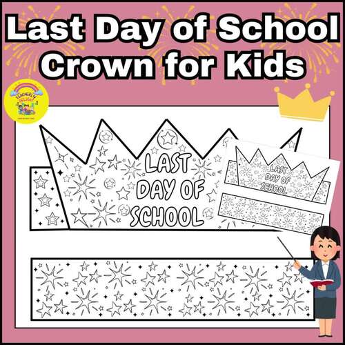 Last Day of School Crown Craft Printable End-of-Year Coloring Activity Kids