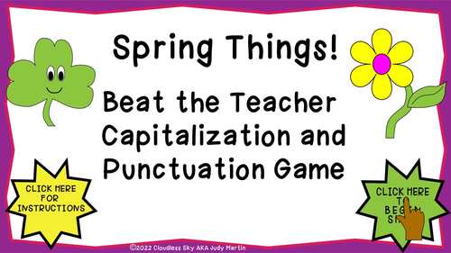 Spring Things Beat the Teacher Capitalization and Punctuation Game