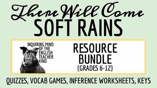 "There Will Come Soft Rains" Quizzes, Inference Worksheets, and ...