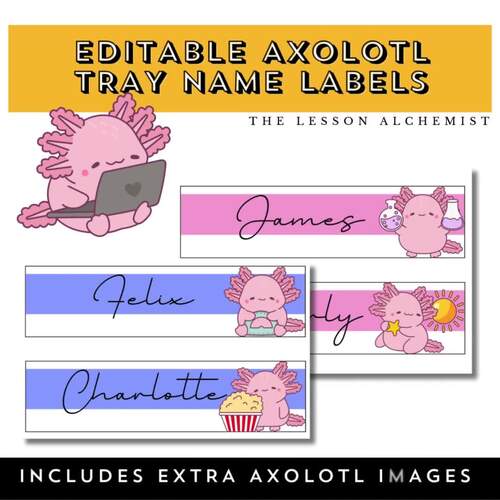Editable Axolotl Student Tray Name Labels by The Lesson Alchemist