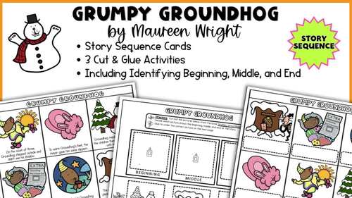 GRUMPY GROUNDHOG Activities & Story Sequencing Worksheets | Groundhog Day