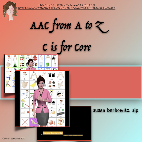 Free AAC Training Video C is for Core Vocabulary by Susan Berkowitz