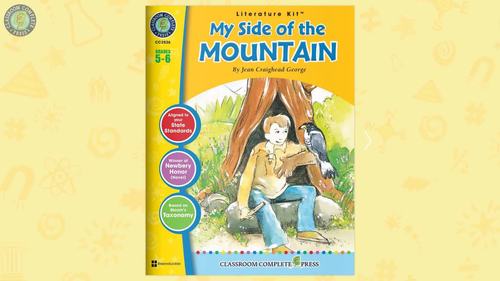 My Side of the Mountain Gr. 5-6 by Classroom Complete Press Literature Kits