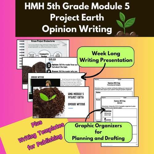 HMH Into Reading 5th Grade Module 5 Opinion Writing Lesson/Graphic ...