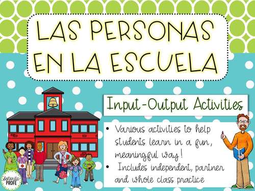 Las Personas en la Escuela / Spanish People at School Input Output ...