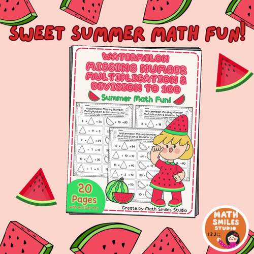 Watermelon Missing Number Multiplication & Division to 100 Summer Math ...