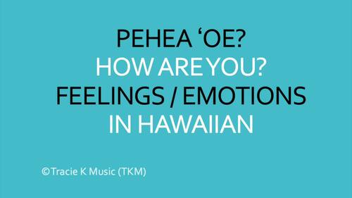 How to Express Your Feelings & Emotions in Hawaiian by Tracie Keolalani