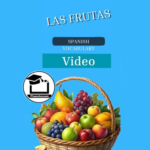 Spanish video vocabulary (Las Frutas) by Fluentexam | TPT