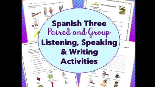 Spanish Three Paired and Group Speaking Listening Reading Writing ...