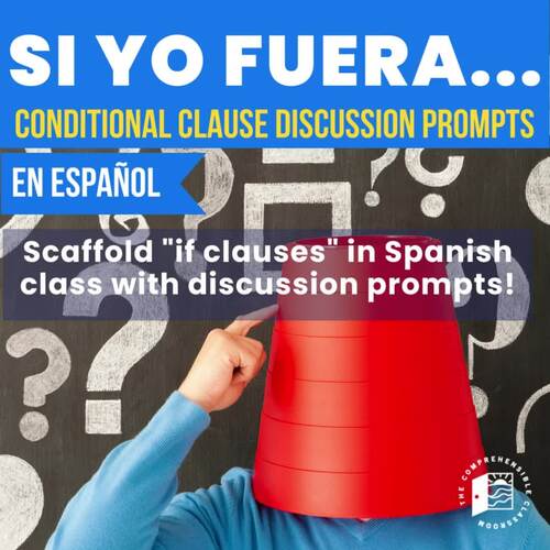 Si yo fuera - conditional clause discussion prompt in Spanish | TPT