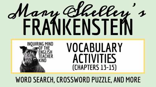 Frankenstein Chapters 13 through 15 Vocabulary Games for High School