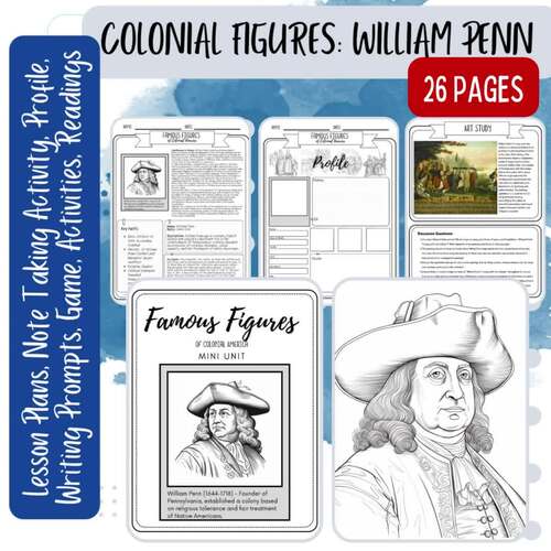 Colonial Figures: William Penn - Profile, Writing Prompts, Game, Activities