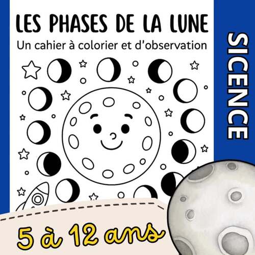 Les phases de la Lune – Cahier à colorier et à observer | Activités ...