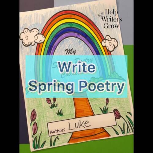 Write Spring Poetry by Help Writers Grow | TPT