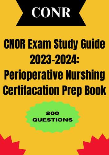 CONR Exam Study Guide 2023-2024: Perioperative Nursing Certification ...