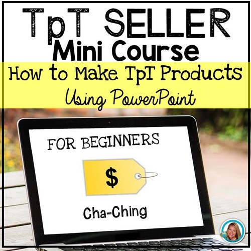 TpT Sellers Course | How to Make Teachers Pay Teachers Products for ...