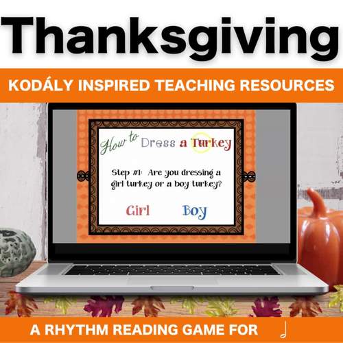 Interactive Thanksgiving Music Game: Dress a Turkey to practice Half Note