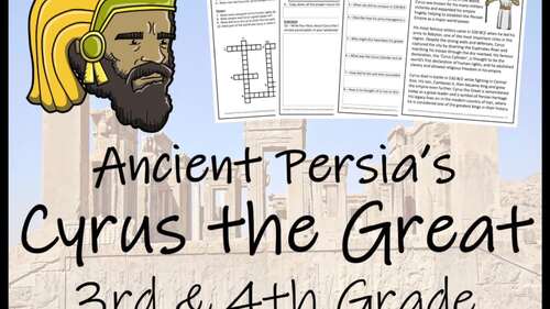 Cyrus the Great Close Reading Comprehension Activity | 3rd Grade & 4th ...