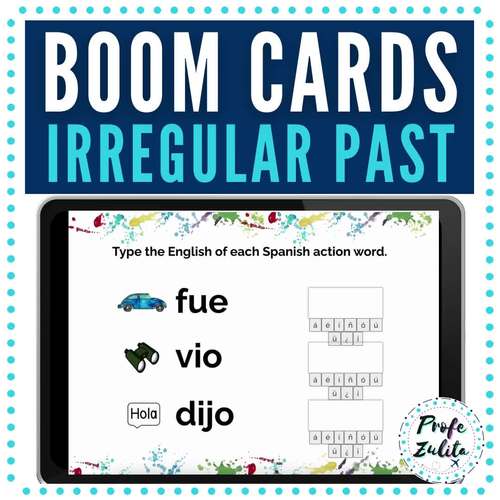 Boom Cards | Irregular Past Tense Spanish Verbs by Profe Zulita | TpT