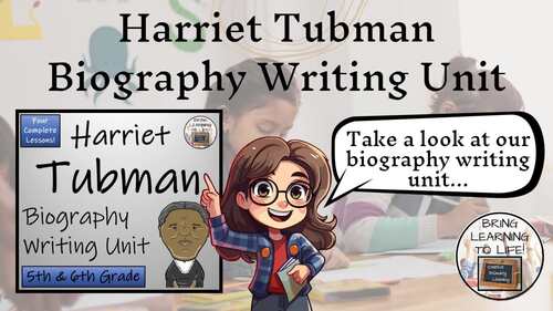 Harriet Tubman Biography Project & Writing Unit | 5th Grade & 6th Grade
