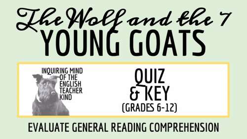 "The Wolf and the Seven Young Goats" by the Brothers Grimm Quiz and ...