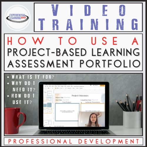 Free Video Training: How to Use a Project-Based Learning Assessment ...