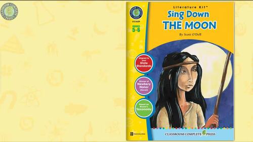 Sing Down the Moon - Literature Kit Gr. 5-6 by Classroom Complete Press