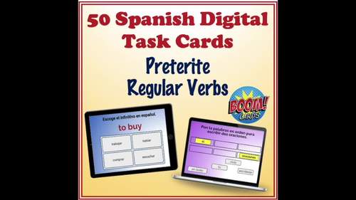 Spanish Preterite (Regular Verbs) Digital Task Cards (50 Boom Cards)
